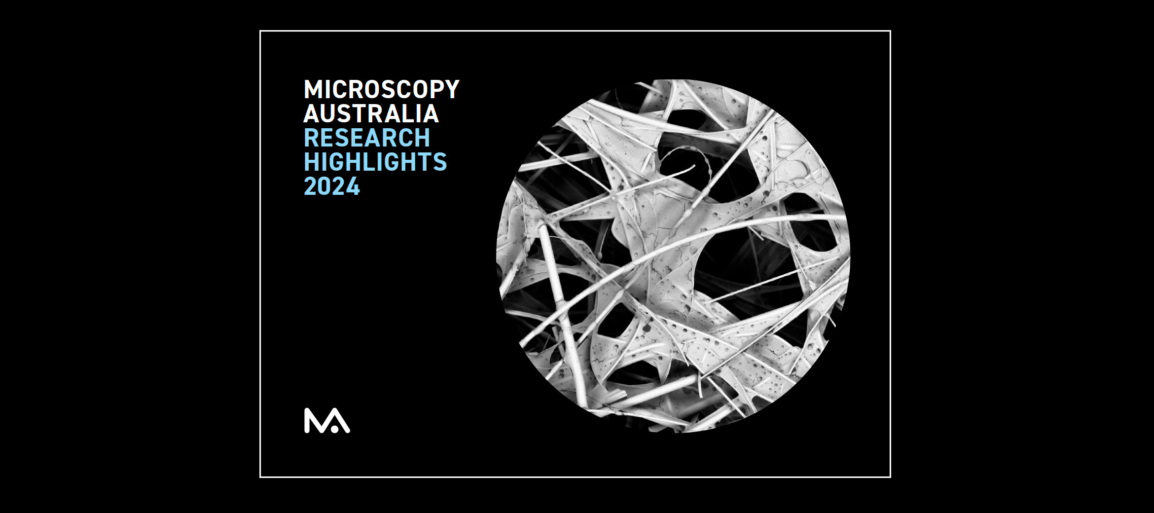Explore our 2024 Research Highlights - Microscopy Australia